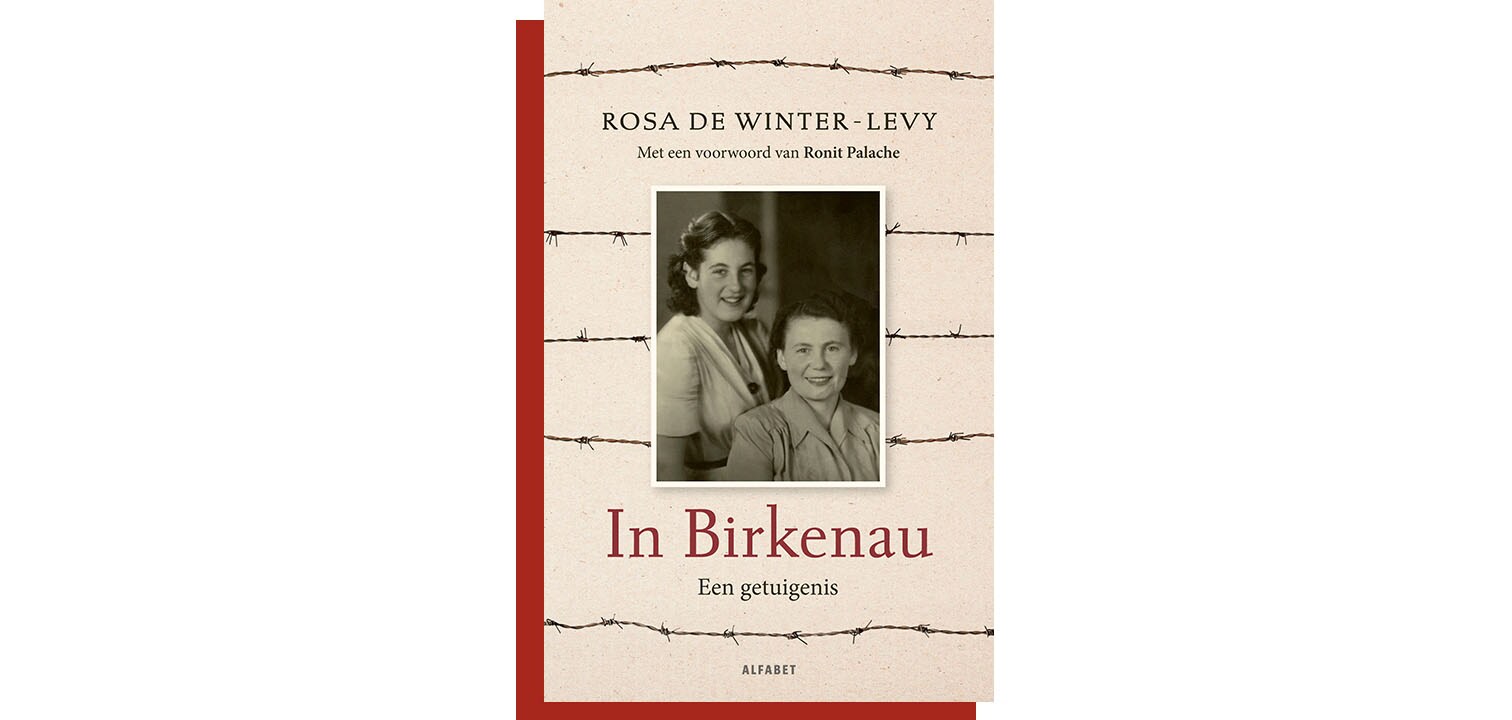 Rosa de Winter-Levy’s getuigenis uit de hel van Auschwitz-Birkenau | Trouw