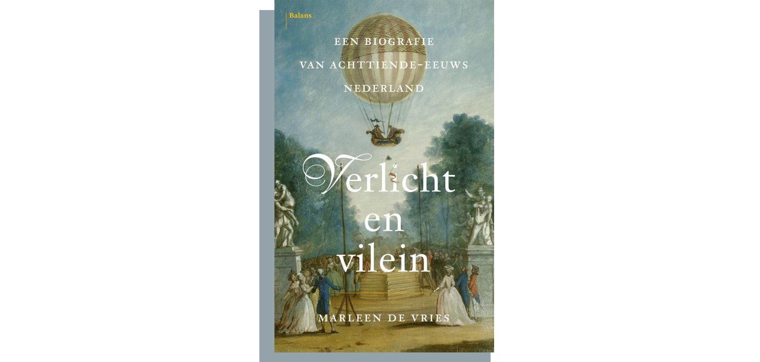 ‘Verlicht en vilein’ schetst een bont beeld van de achttiende eeuw ...