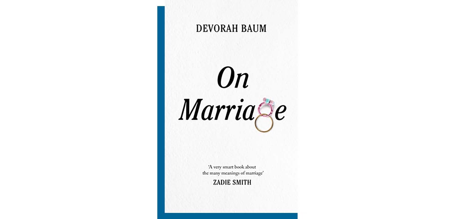 Devorah Baum duikt in de zin en onzin van het huwelijk (maar over het ...