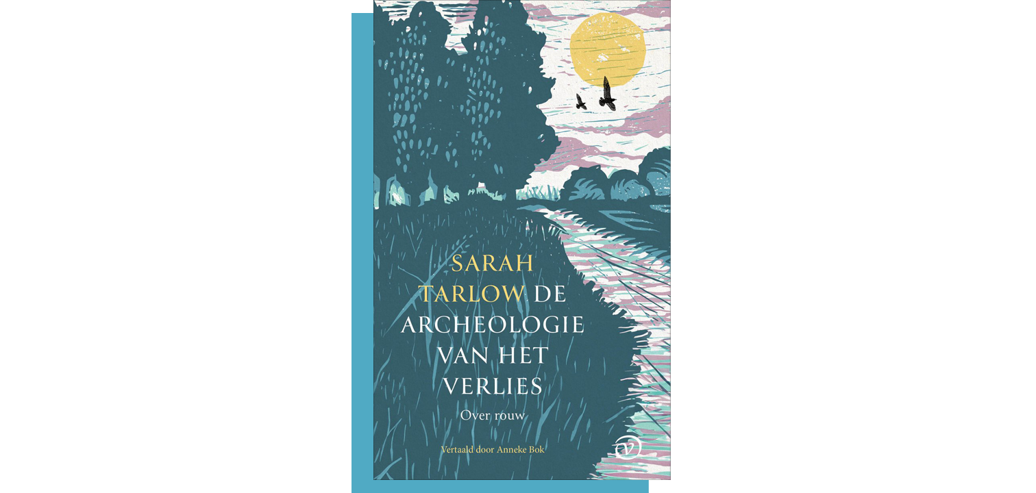 Hoogleraar archeologie Sarah Tarlow: ‘De ziekte van mijn partner bracht ...