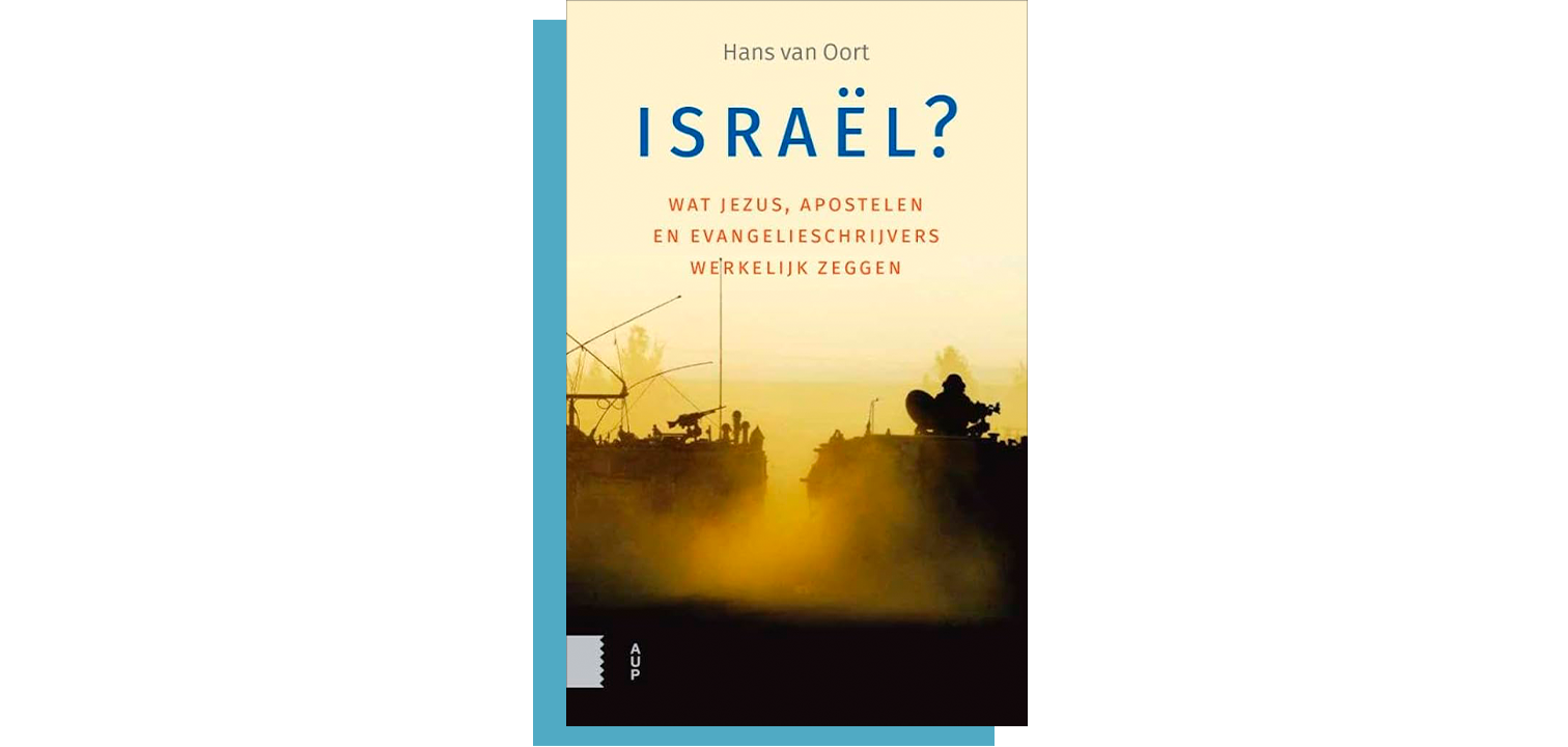 Bijbelwetenschapper Hans van Oort: ‘Een christen kan de staat Israël ...
