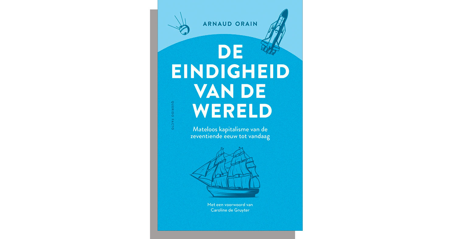 Econoom Arnaud Orain maakt zich zorgen. ‘Het roofkapitalisme van nu is ...